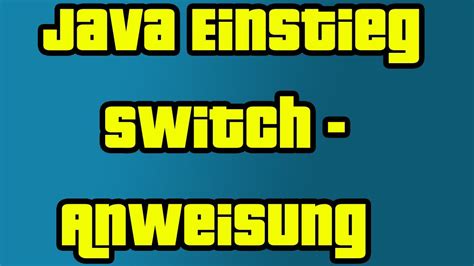 Java Einstieg 08 Switch Anweisung By Candp Youtube