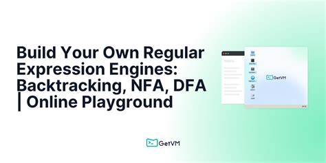 Build Your Own Regular Expression Engines Backtracking NFA DFA