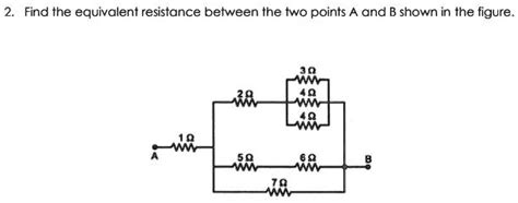 SOLVED Find The Equivalent Resistance Between The Two Points And Shown In The Figure