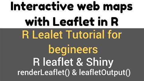 Leaflet Package In R Integrating With R Shiny Renderleaflet And Leafletoutput 8 Youtube