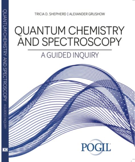 Quantum Chemistry And Spectroscopy A Guided Inquiry Piper Resources