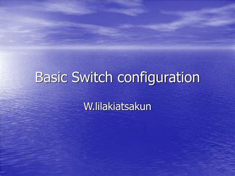 PPT Basic Switch Configuration PowerPoint Presentation Free Download ID 4257832