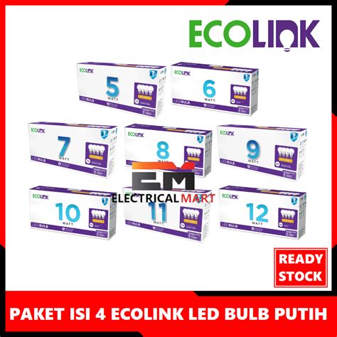 Jual Paket Isi 4 Lampu Bulb Led Ecolink 5w 6w 7w 8w 9w 10w 11w 12w