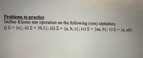 Solved Problems To Practice Define Kleene Star Operation On