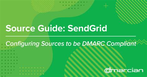 source guide sendgrid dmarcian