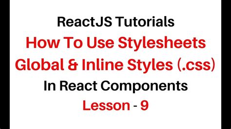 Reactjs Stylesheet Global And Inline Css Styles In Jsx Component Youtube