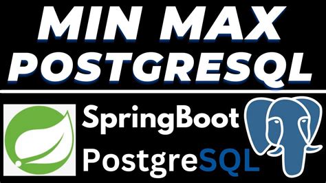 Find Minimum And Maximum Value In Postgresql Using Spring Boot Tutorial Youtube
