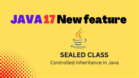 Sealed Class In Java Permission Based Inheritance Java 17 Youtube