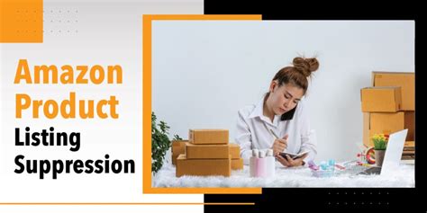 7 Measures To Prevent Amazon Product Listing Suppression