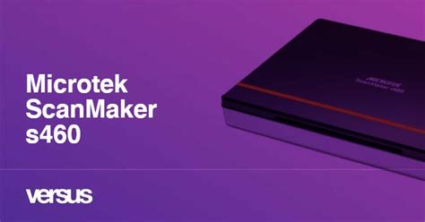 Microtek Scanmaker S460 Review 17 Facts And Highlights
