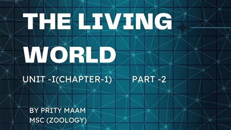 The Living World Class 11th Chse Cbse Chapter 1 Part 2 Odia By Prity Maam Youtube