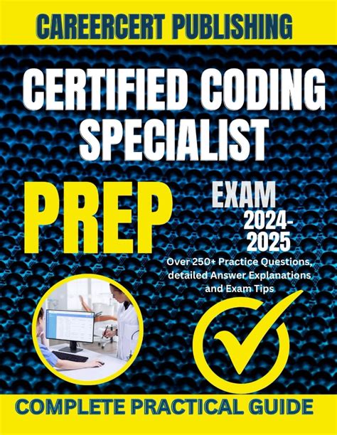 CERTIFIED CODING SPECIALIST EXAM PREP Over Practice Questions Detailed Answer