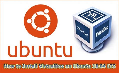 How To Install Virtualbox On Ubuntu 18 04 Lts