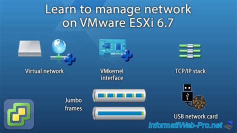 Learn To Manage Network On Vmware Esxi 6 7 Courses Informatiweb Pro