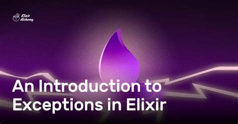an introduction to exceptions in elixir appsignal blog