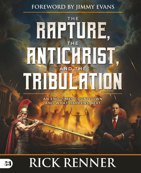 The Rapture The Antichrist And The Tribulation An End Times