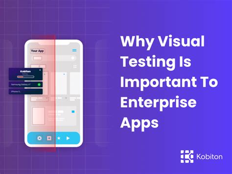 Why Visual Testing Is Important To Enterprise Mobile Apps