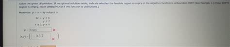 Solved Solve The Given Lp Problem If No Optimal Solution