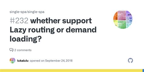 Whether Support Lazy Routing Or Demand Loading · Issue 232 · Single