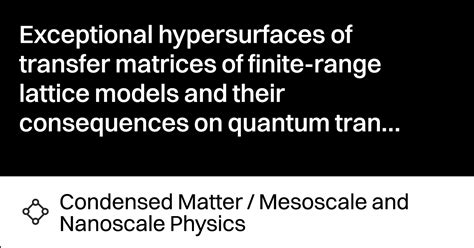 Exceptional Hypersurfaces Of Transfer Matrices Of Finite Range Lattice