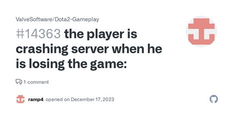 The Player Is Crashing Server When He Is Losing The Game Issue Valvesoftware Dota
