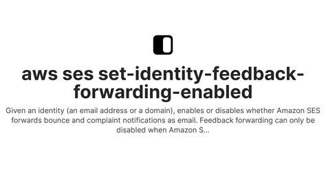 Aws Ses Set Identity Feedback Forwarding Enabled Fig
