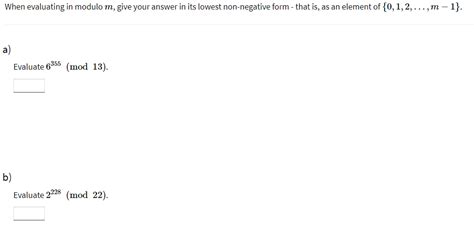 Solved When Evaluating In Modulo M Give Your Answer In Its