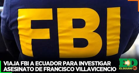Viaja Fbi A Ecuador Para Investigar Asesinato De Francisco