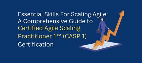 Essential Skills For Scaling Agile A Guide To CASP 1 Certification