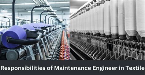 Responsibilities Of Maintenance Engineer In Textile Industry