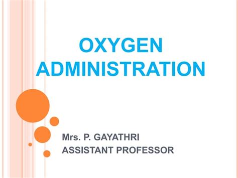 oxygen administration in oxygenation needs vii unit ppt