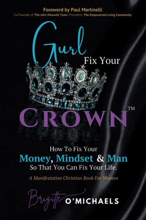 Gurl Fix Your Crown How To Fix Your Money Mindset And Man So You Can