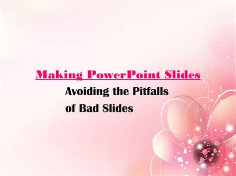 Avoiding Pitfalls Of Bad Slides Ppt
