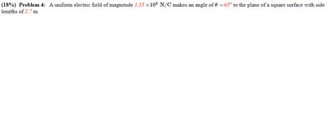 Solved 18 Problem 4 A Uniform Electric Field Of
