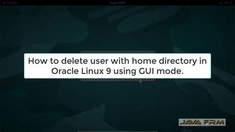 How To Delete User With Home Directory In Oracle Linux 9 Using Gui Mode