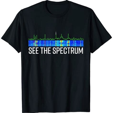 See The Spectrum Analyzer Waterfall Display Funny Ham Radio T Shirt