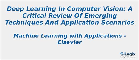Deep Learning In Computer Vision A Critical Review S Logix