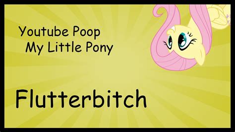 Flutterbitch Mlp Ytp Youtube