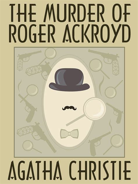 The Murder Of Roger Ackroyd By Agatha Christie Goodreads
