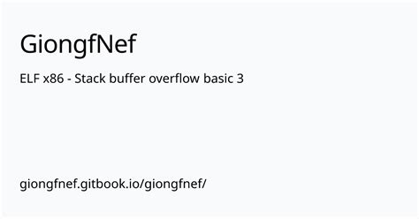 Elf X86 Stack Buffer Overflow Basic 3 Giongfnef