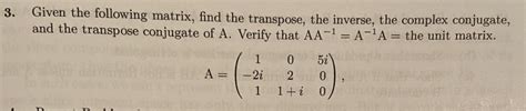 Solved 3 Given The Following Matrix Find The Transpose