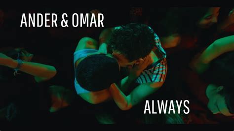 Ander And Omar Always Elite Full Story 1x01 5x01 Youtube