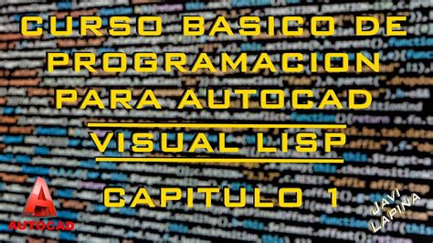 Curso Programación Visual Lisp Para Autocad Capitulo 1 Youtube