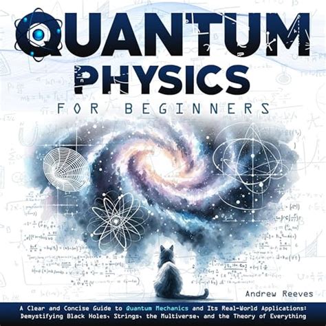 Amazon Com Quantum Physics For Beginners A Clear And Concise Guide To Quantum Mechanics And
