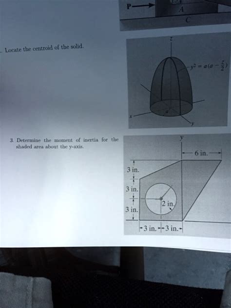2 Locate The Centroid Of The Solid 3 Determine The Moment Of Inertia For The Shaded Area