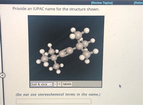 Solved Provide An IUPAC Name For The Structure Chegg Com
