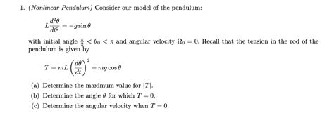 Solved 1 Nonlinear Pendulum Consider Our Model Of The
