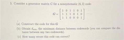 solved 3 consider a generator matrix g for a nonsystematic