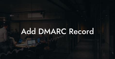 Add DMARC Record Voice Phishing