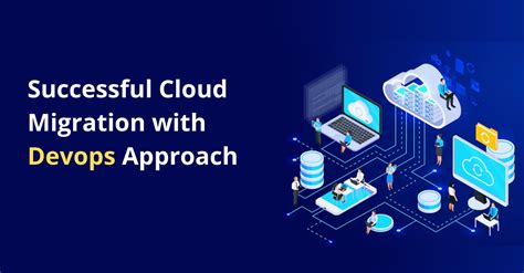 Successful Cloud Migration With Devops Approach